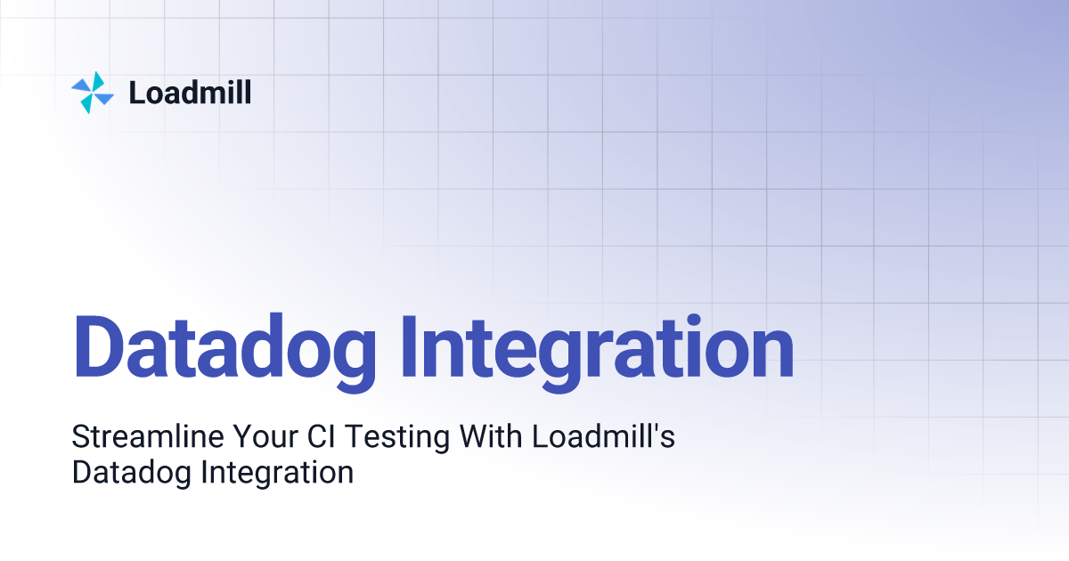 Datadog Integration | Loadmill