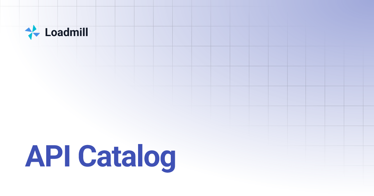 API Catalog | Loadmill